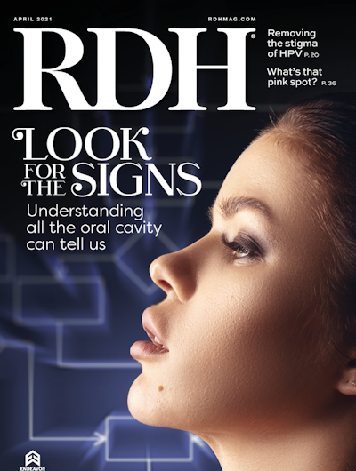 Volume 41, Issue 4 (April 2021) | Registered Dental Hygienist (RDH ...